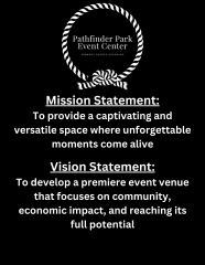 Mission and Vision Statement Pathfinder Park Event Center Mission and Vision Statement Pathfinder Park Event Center
